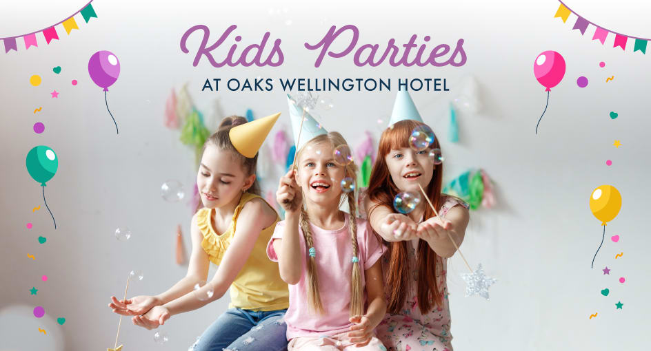 Kids Parties at Oaks Wellington Hotel